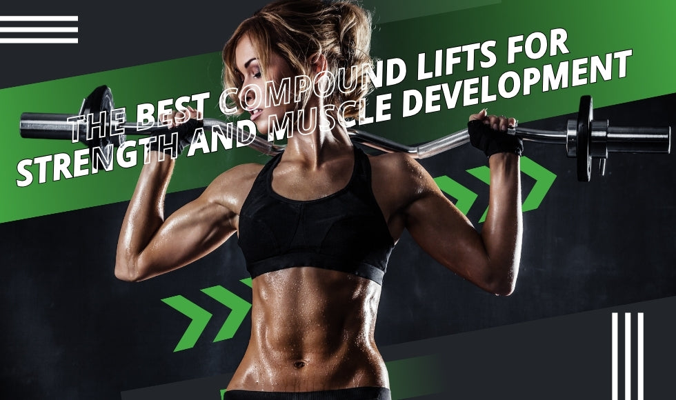 The Best Compound Lifts for Strength and Muscle Development