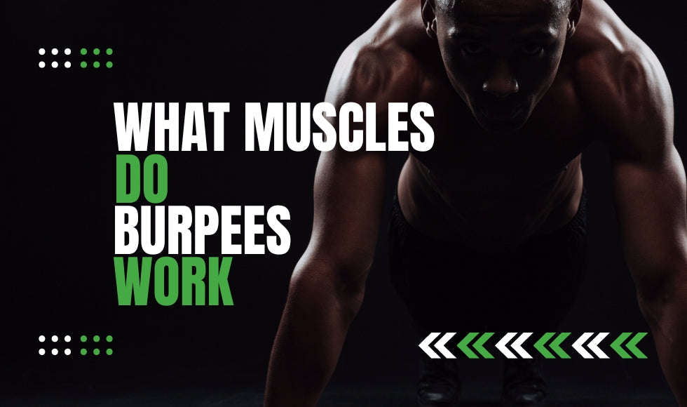 What Muscles do Burpees Work? - Full Body Workout Benefits